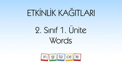 2. Sınıf Ünite 1 - Words - İngilizcele